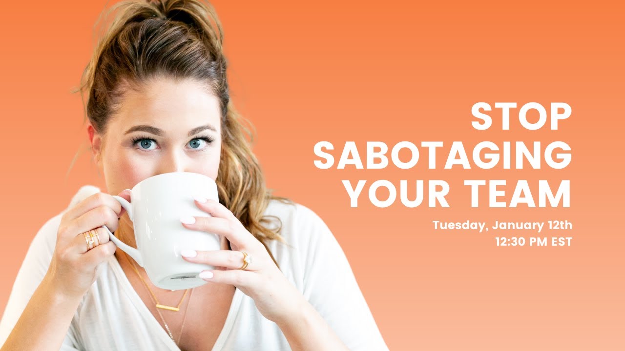 STOP SABOTAGING YOUR TEAM - YouTube