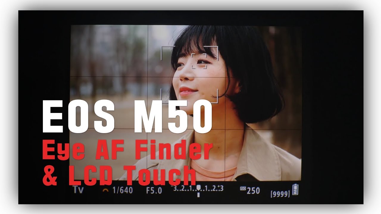 [EOS M50] Eye AF Finder&LCDtouch - YouTube