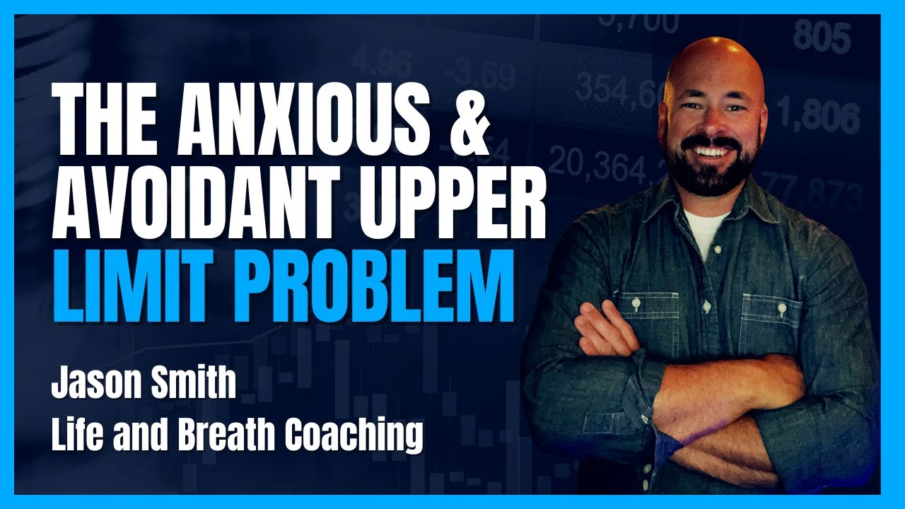 The Anxious and Avoidant Have an Upper Limit Problem - YouTube