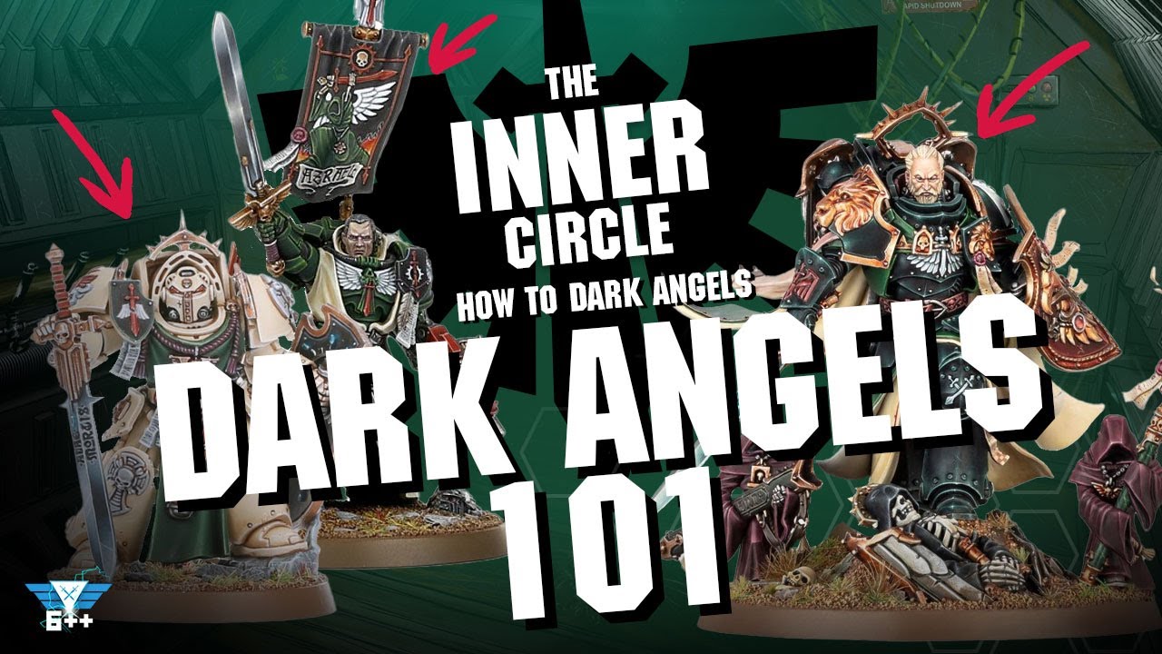 Darks Angels 101: The Dark Angels Units & Characters | The Inner Circle ...
