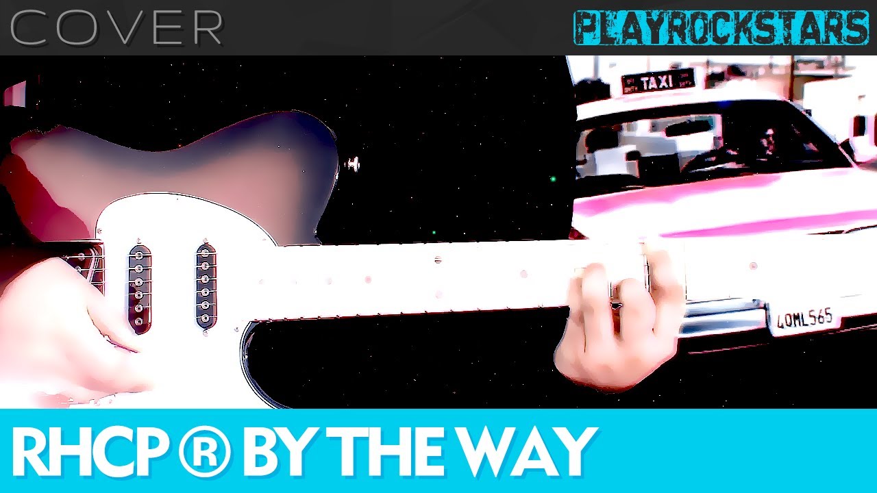 como tocar BY THE WAY en guitarra RHCP ⭐️ COVER / ACORDES / RITMO ...