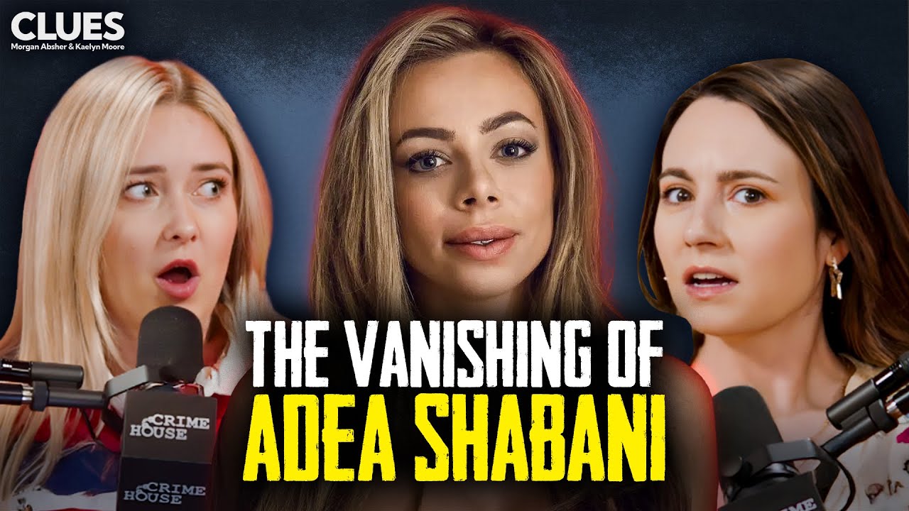 The Disappearance of Adea Shabani: A Hollywood Mystery | Episode 12 ...