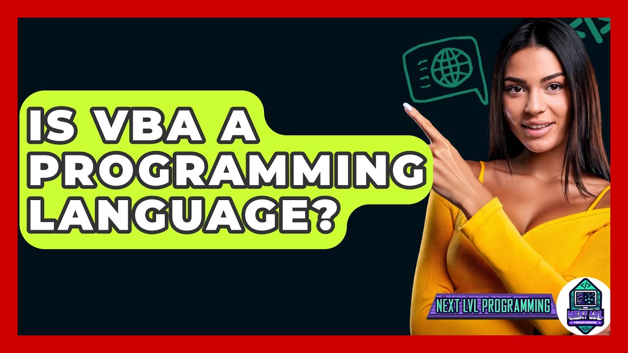 Is Vba A Programming Language Next Lvl Programming Youtube 3660