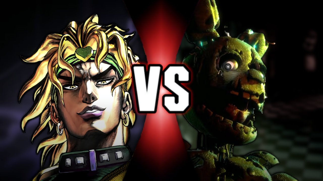 Fan DEATH BATTLE! Trailer | DIO vs Springtrap (JoJo's Bizarre Adventure ...
