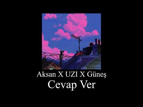 Aksan X UZI X Güneş - Cevap Ver (Official Audio)