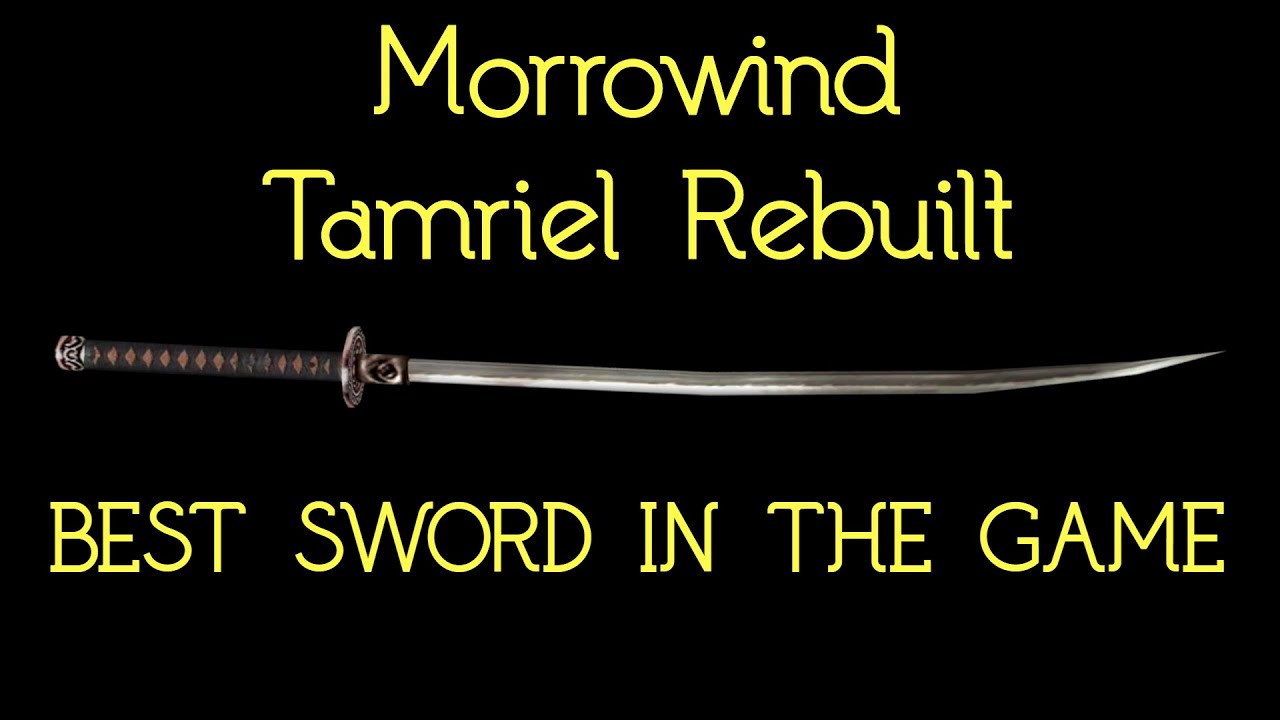 Tamriel Rebuilt - How to get the best sword in the game! - Goujian ...