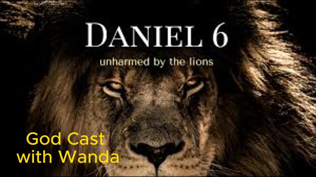 Daniel Lesson 6, Daniel in the Lions Den. God Cast with Wanda - YouTube