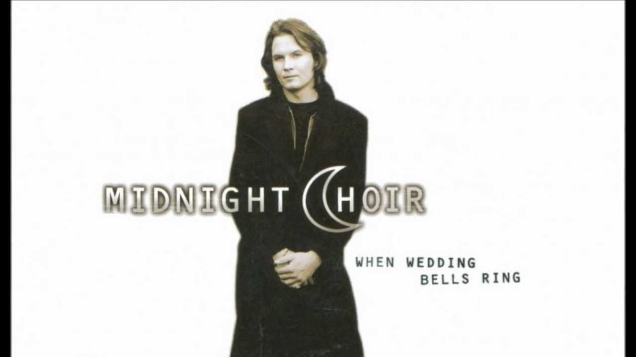 Midnight Choir - When Wedding Bells Ring (1996) - YouTube