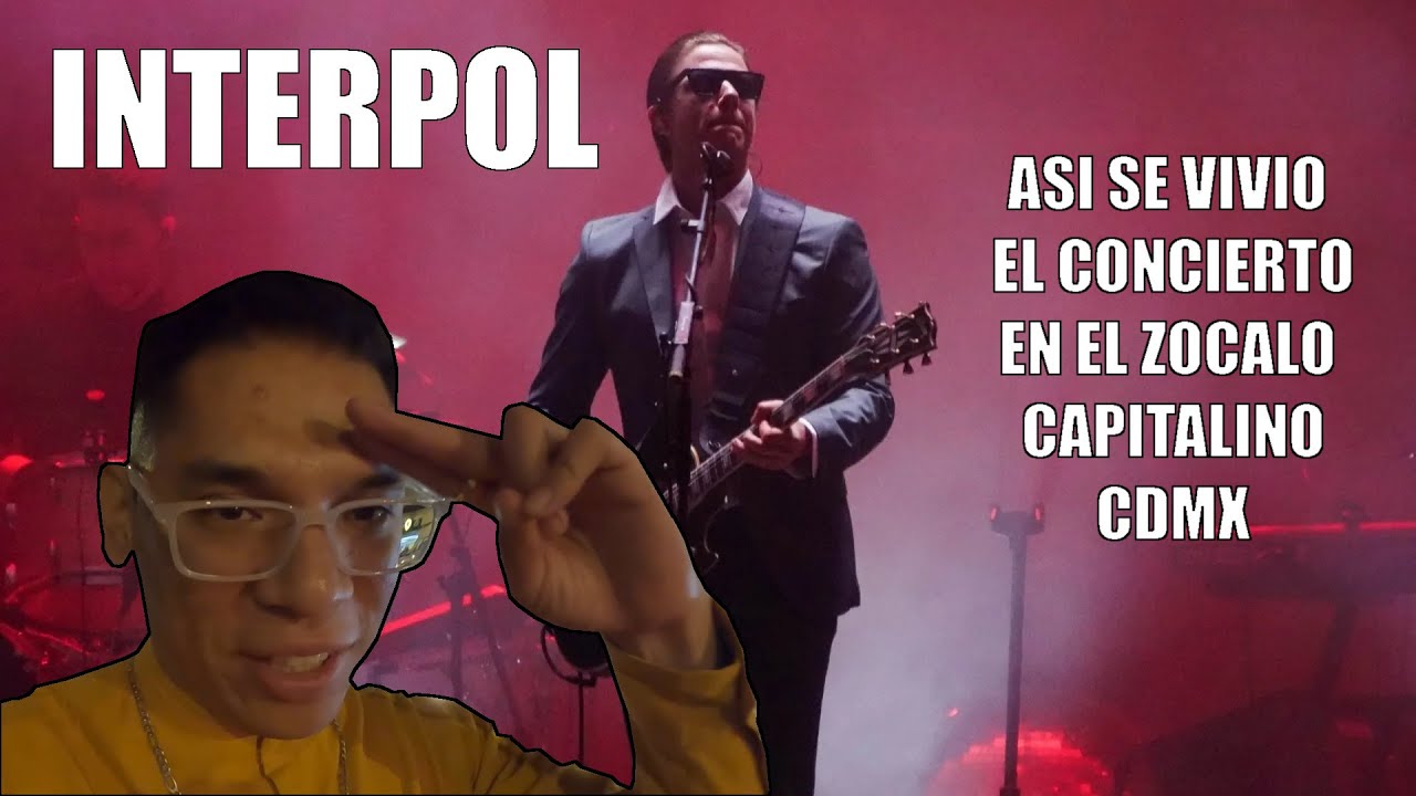 Interpol en el Zocalo de la ciudad de México así se vivió el concierto ...
