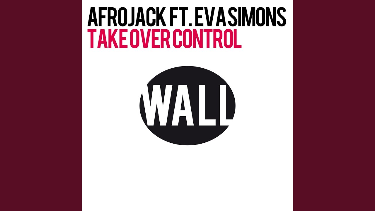 Take Over Control (feat. Eva Simons) (Extended Vocal Mix) - YouTube