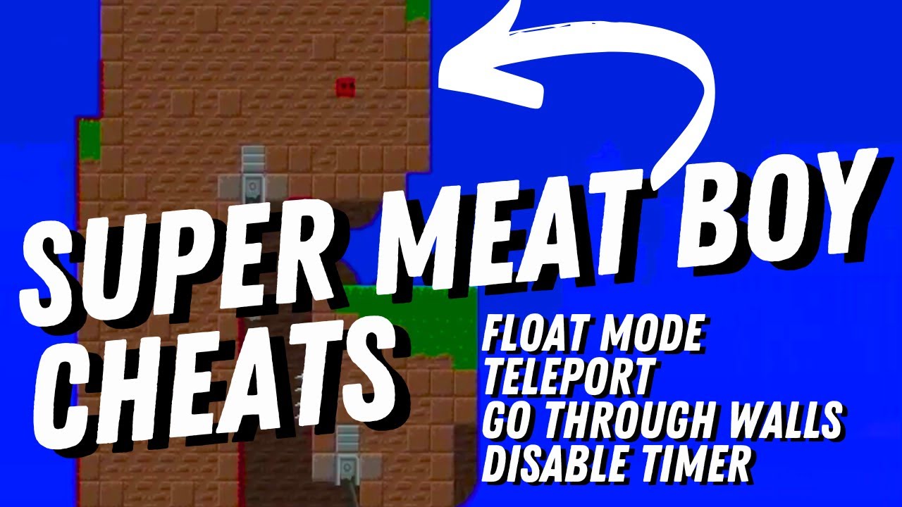 Super Meat Boy Cheat Engine Tutorial - YouTube