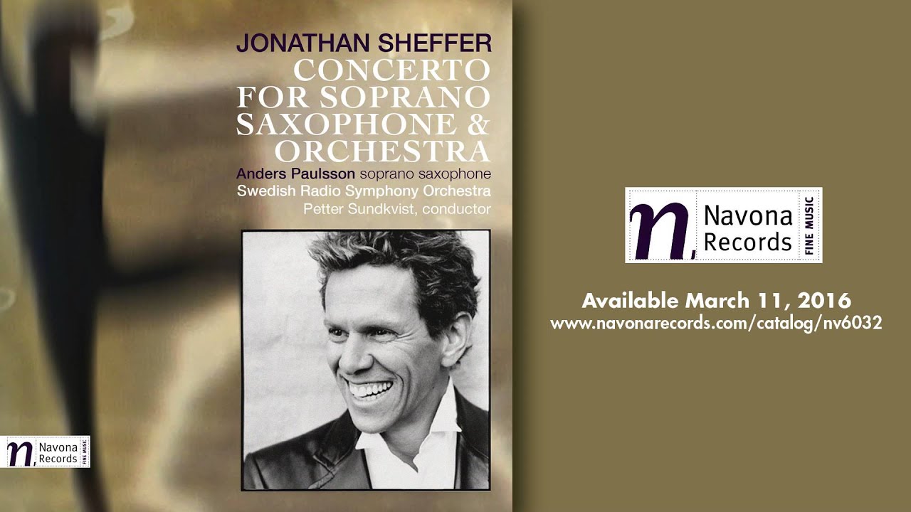 CONCERTO FOR SOPRANO SAXOPHONE & ORCHESTRA - Jonathan Sheffer - YouTube