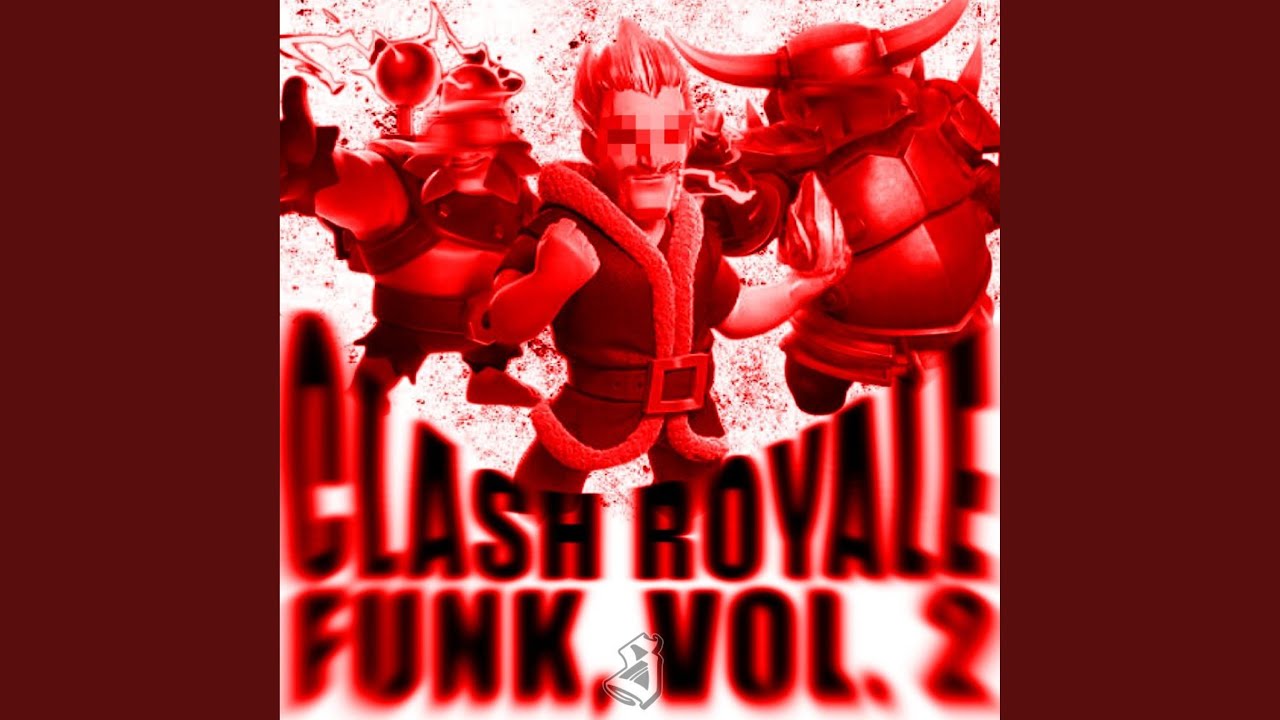 CLASH ROYAL FUNK, Vol. 2 (Slowed Version) - YouTube