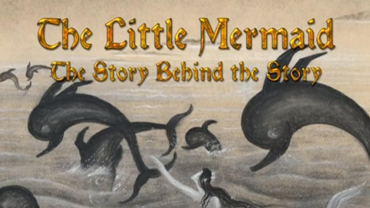 The Little Mermaid - The Story Behind the Story - YouTube