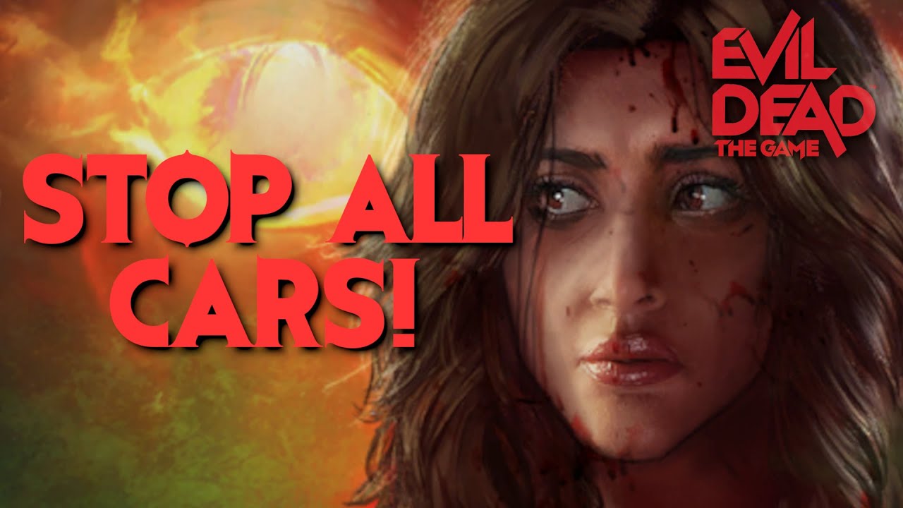 HOW TO STOP CARS! Evil Dead the game - YouTube