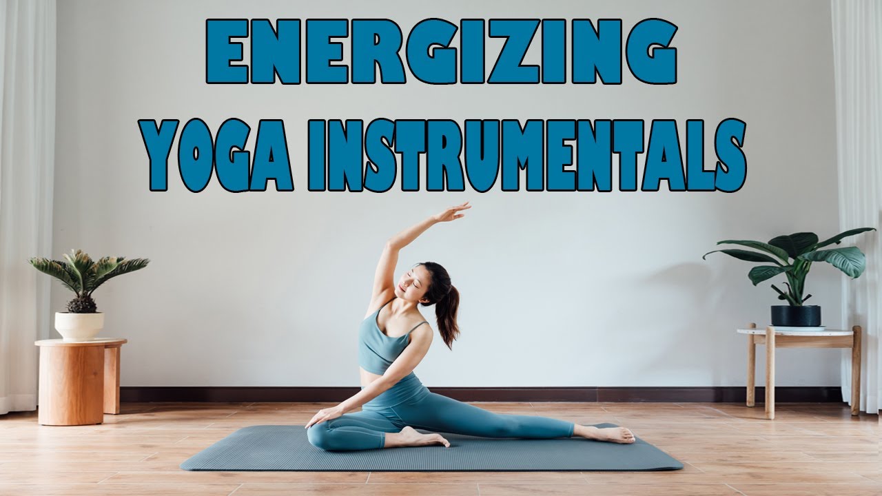 Energizing Yoga Instrumentals | Piano & Cello Instrumentals - YouTube