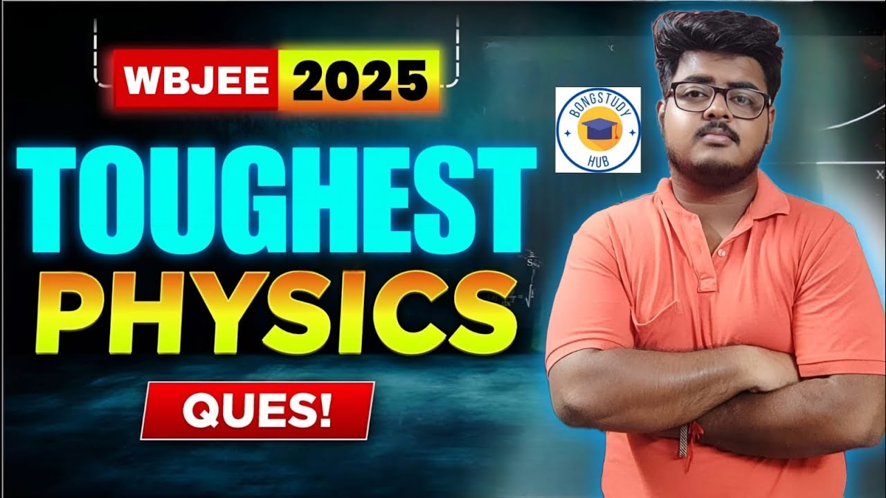 WBJEE 2026::😱Toughest Physics Questions from Kinematics | 99 percent ...