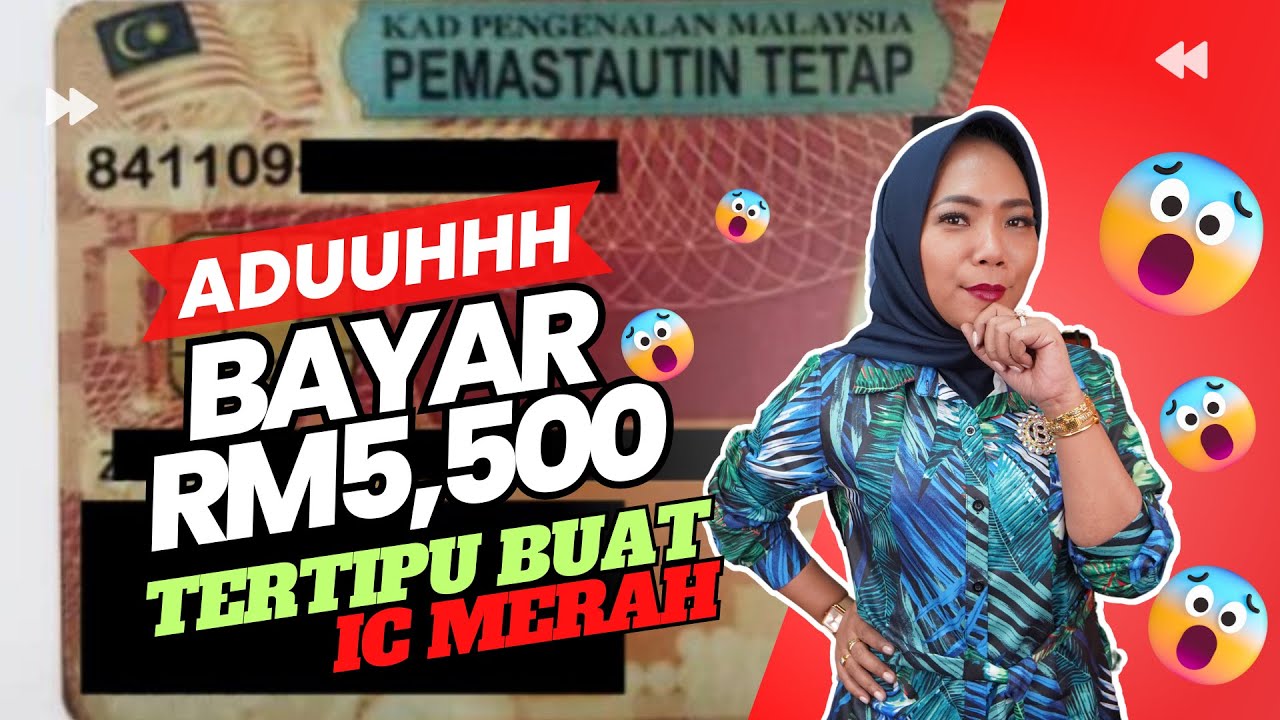 Lagi-lagi Masih Ada Yang TERTIPU Buat IC Merah RM5,500‼ - YouTube