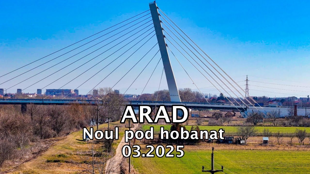 Arad - Noul pod hobanat - 03.2025 - YouTube