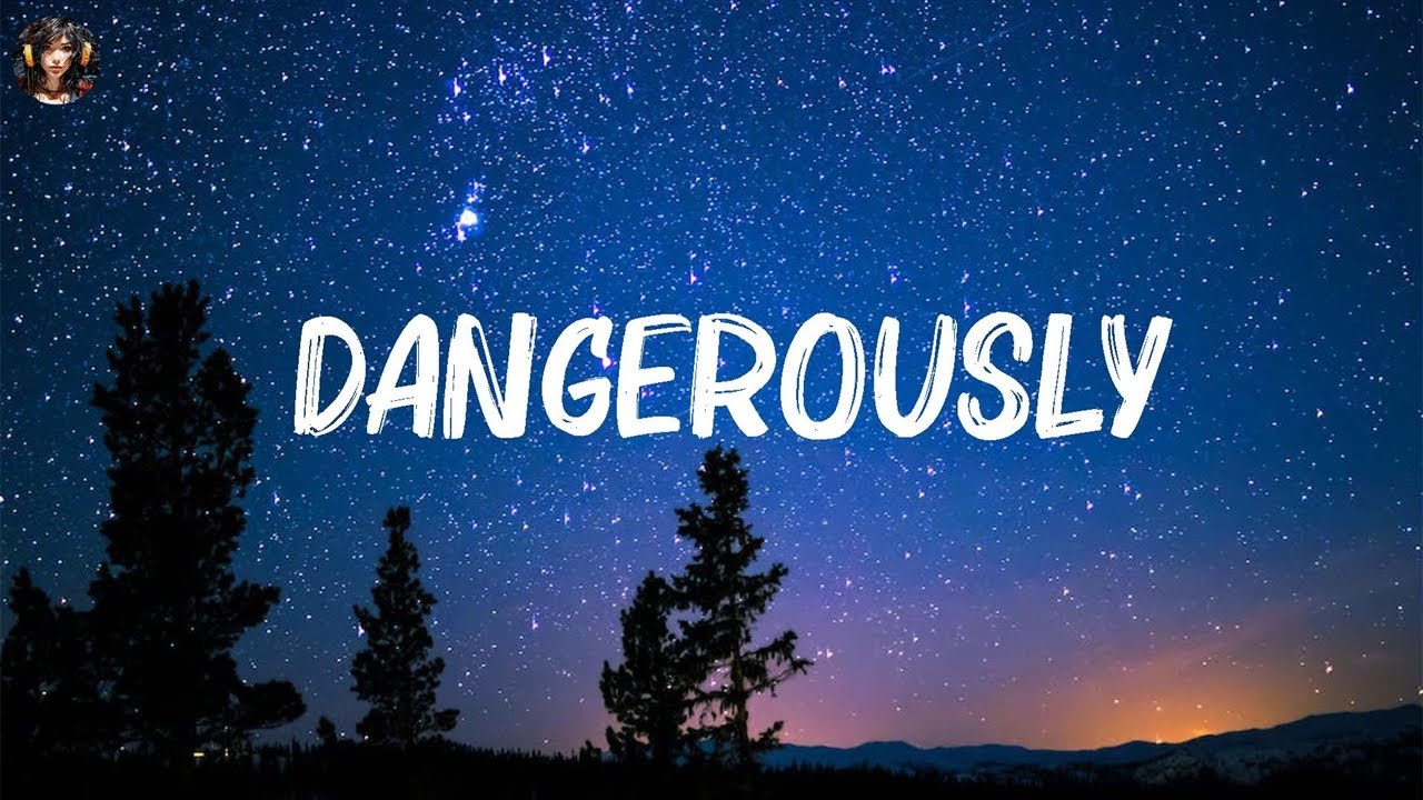 Charlie Puth - Dangerously (Lyrics) || Mix Lyrics - YouTube