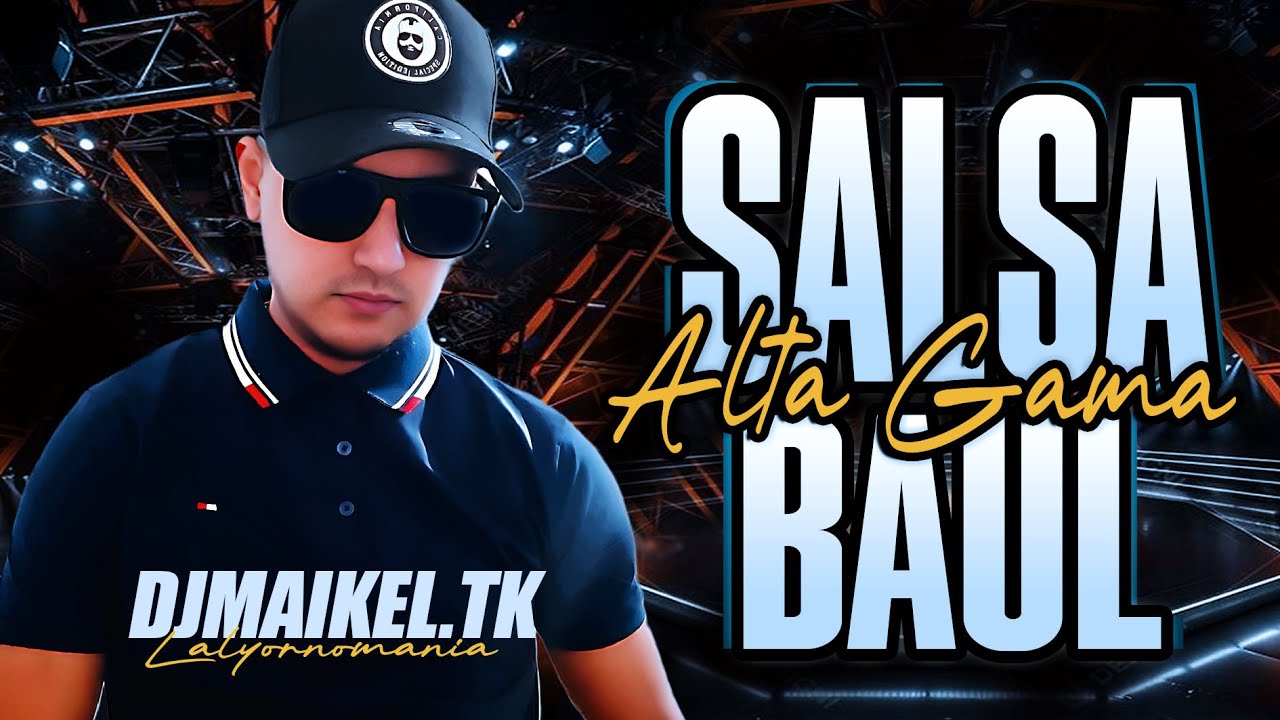 SALSA BAUL MIX ALTA GAMA OCTUBRE 2025 - DjMaikeltk 🧨🔥 LOS PODERES - YouTube