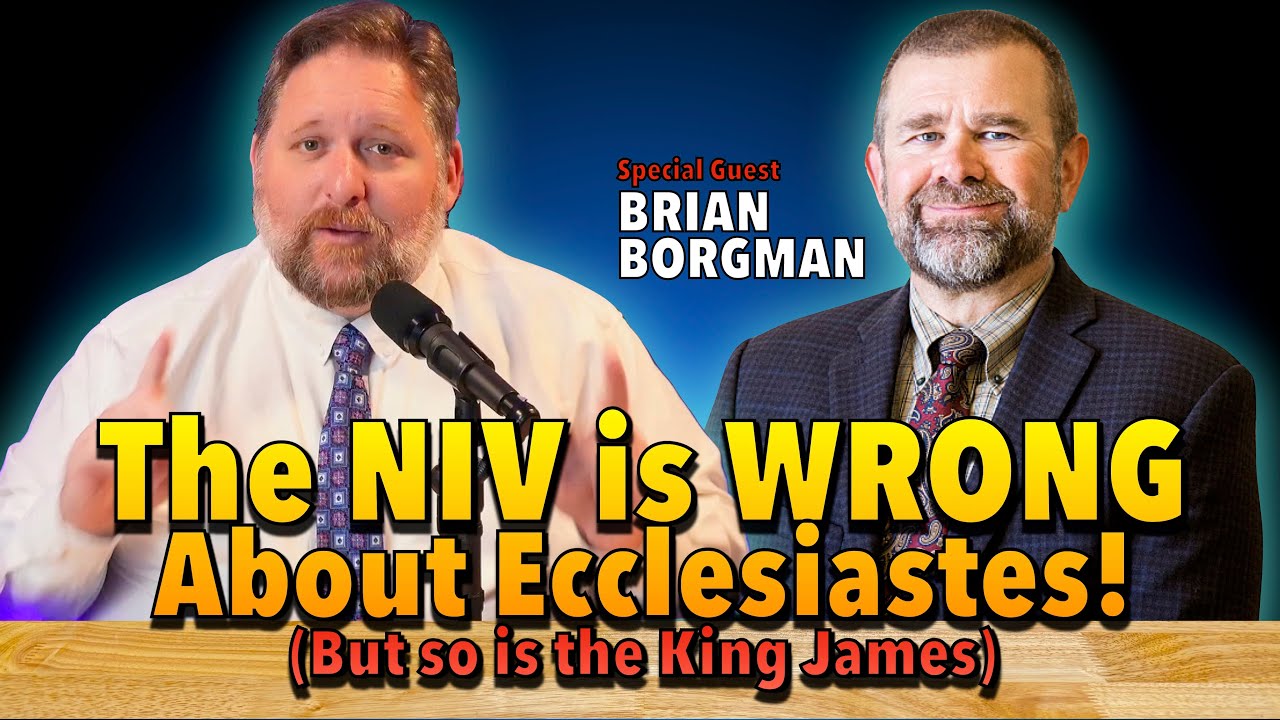 The NIV is Wrong about Ecclesiastes ***Guest Brian Borgman*** - YouTube
