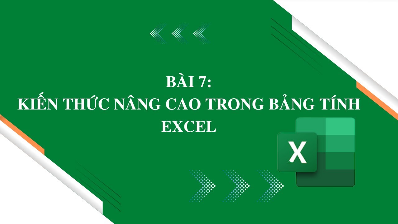 TỰ HỌc Tin HỌc VĂn PhÒng Microsoft Excel BÀi 7 KiẾn ThỨc NÂng Cao Trong BẢng TÍnh Excel