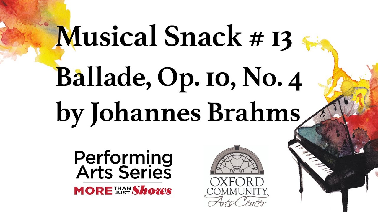 Musical Snack #13: Ballade, Op. 10, No. 4 by Johannes Brahms - YouTube