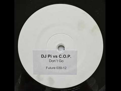 DJ Pi vs C.O.P Project - Don’t Go (P.H T. Remix) [1998] - YouTube