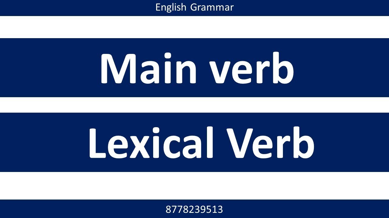 Main Verbs in English Grammar | Lexical Verbs in English | Principal ...