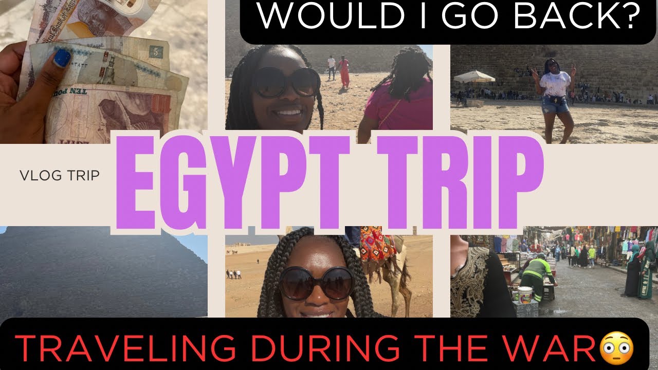 My Experience in Egypt. Would I go back again?…Traveling to Egypt ...