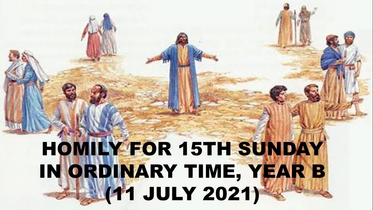 Homily for 15th Sunday in Ordinary Time, Year B (11 July 2021) - YouTube