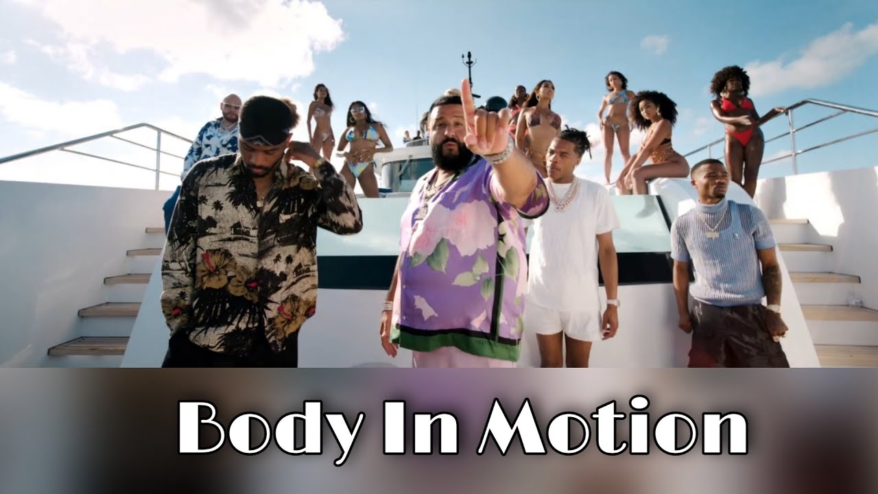 BODY IN MOTION - New Song | DJ Khaled | Bryson Tiller and Lil Baby ...