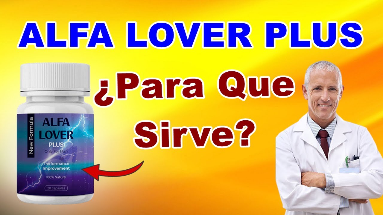 ALFA LOVER PLUS Para Que Sirve Donde lo Puedo Conseguir Alfa Lover Plus ...