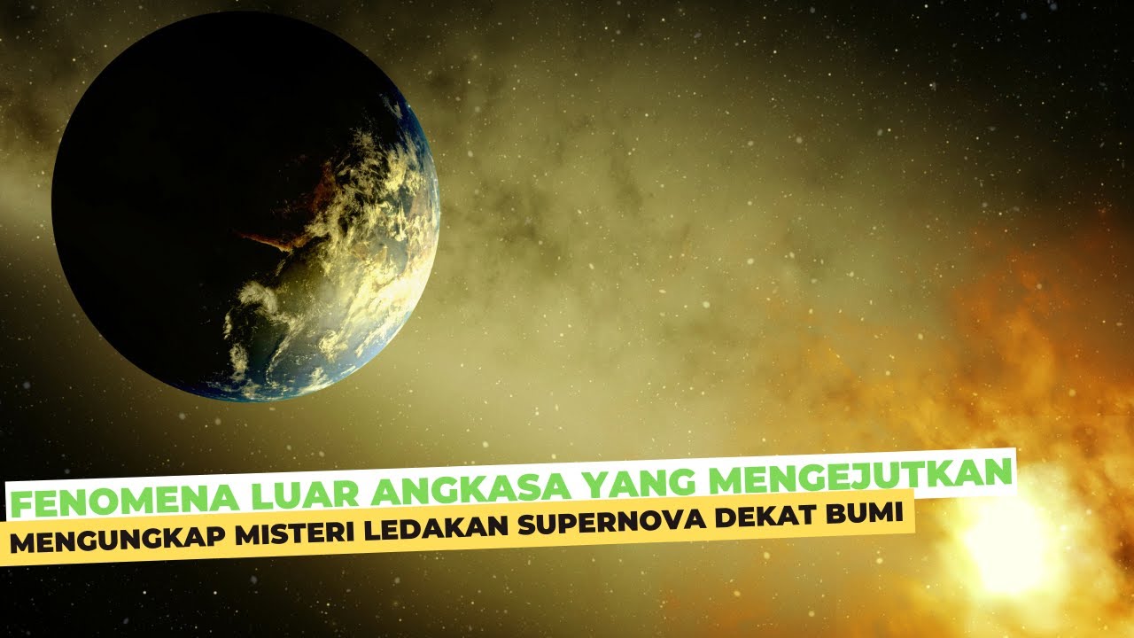 Apa yang akan terjadi jika ledakan supernova dekat dengan bumi # ...