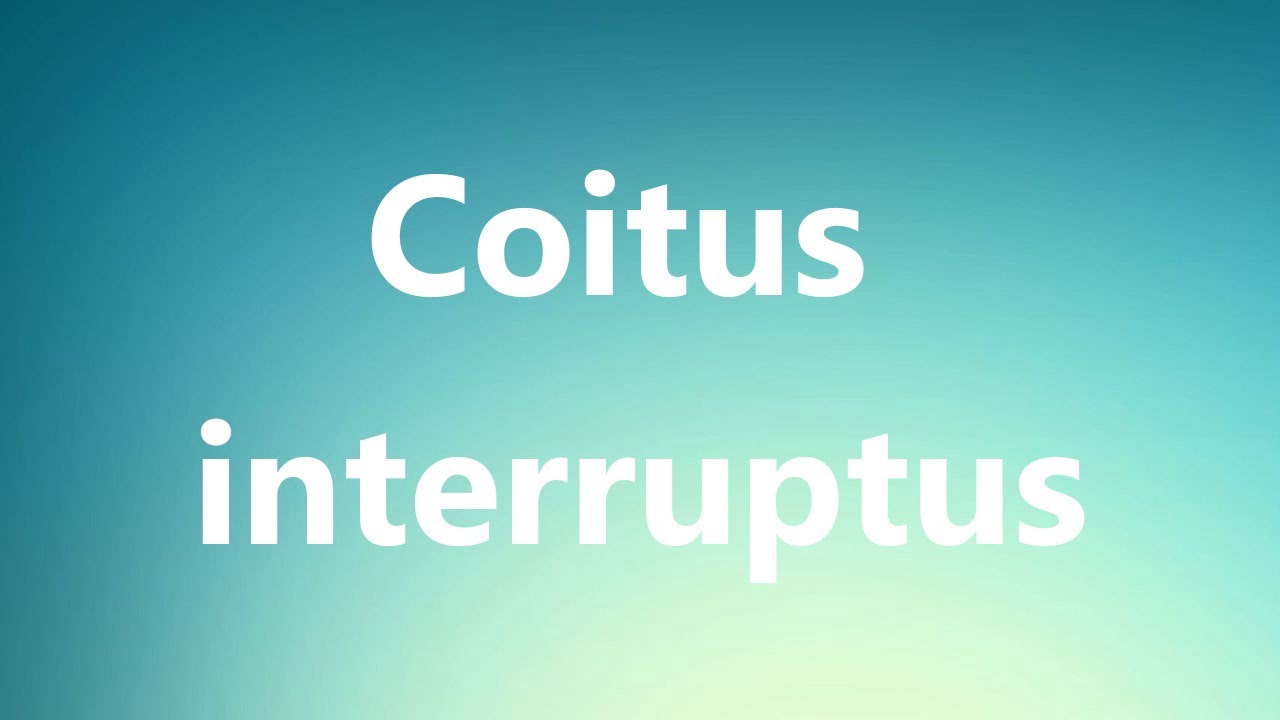 Coitus interruptus - Medical Definition - YouTube
