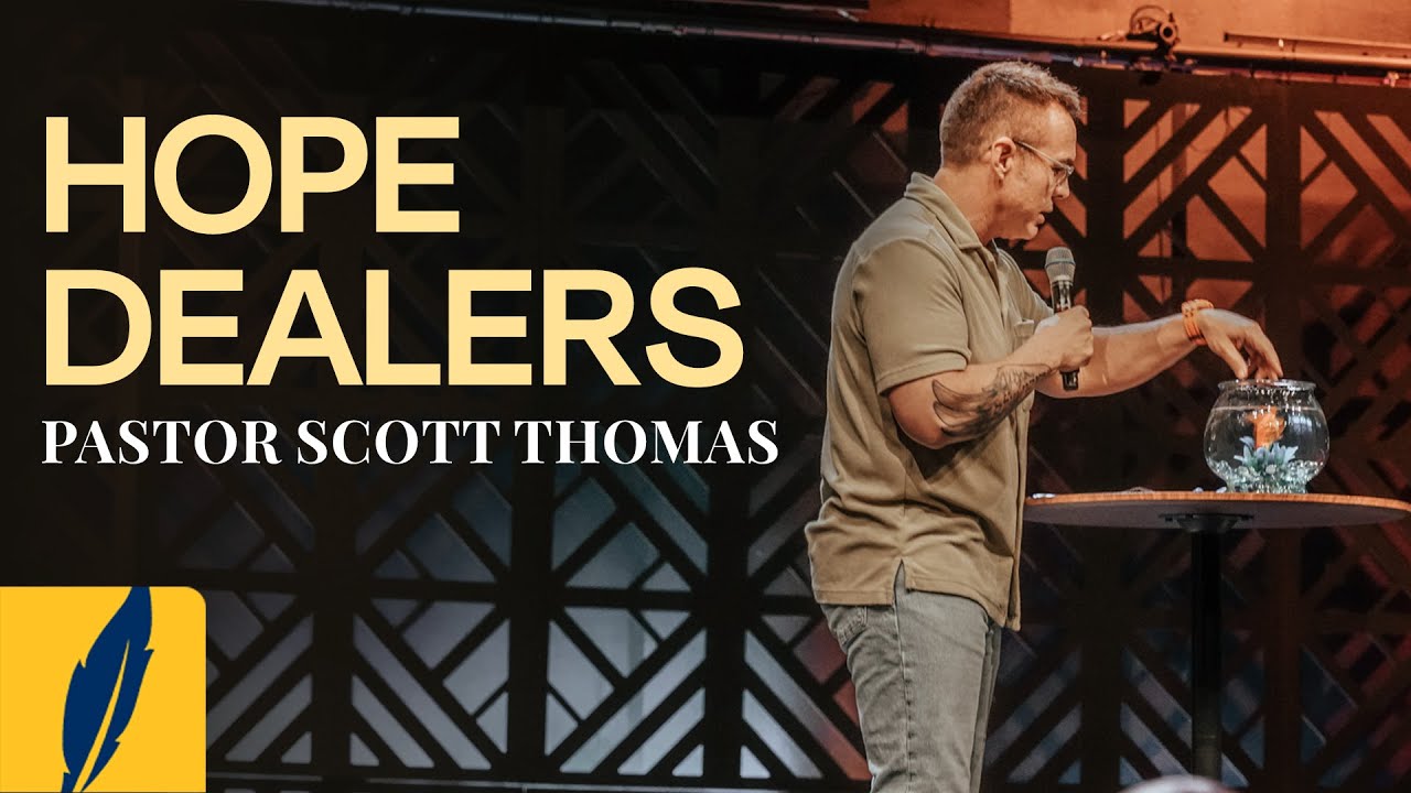 SanctUary | Hope Dealers | Pastor Scott Thomas - YouTube