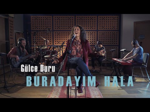 Gülce Duru - BURADAYIM HALA