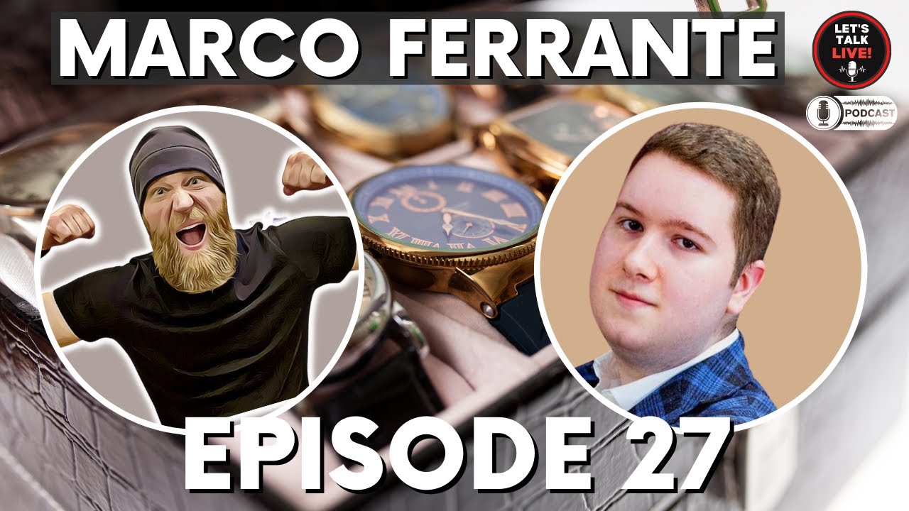 Marco Ferrante of Grey Market Luxury Bazaar | Let's Talk - LIVE! Ep. 27 - YouTube