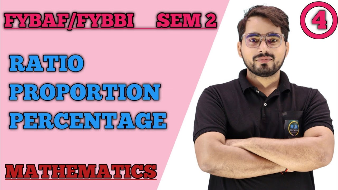 Ratio, Proportion & Percentage | FYBAF / FYBBI Sem 2 | Business ...