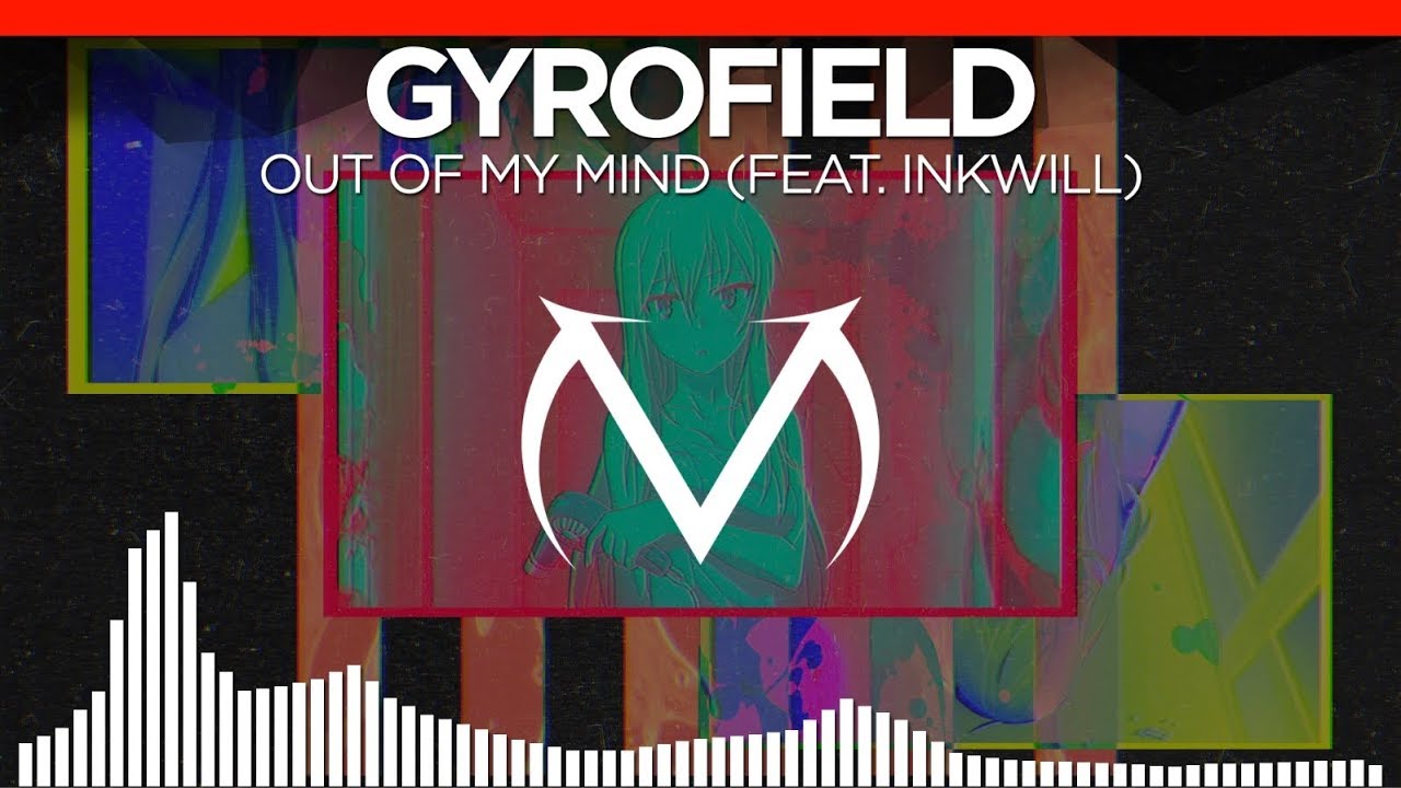 [Drum & Bass] - gyrofield - Out Of My Mind (ft. inkwill) [Free Download ...