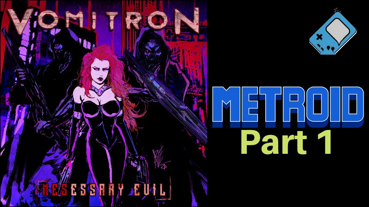 Metroid METAL Remix (pt 1) - Vomitron (NESessary Evil) - YouTube