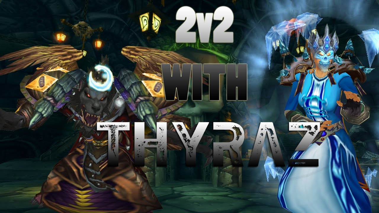Disneymage & Thyraz | 2v2 Frost Mage + Feral Druid (6.1) - YouTube