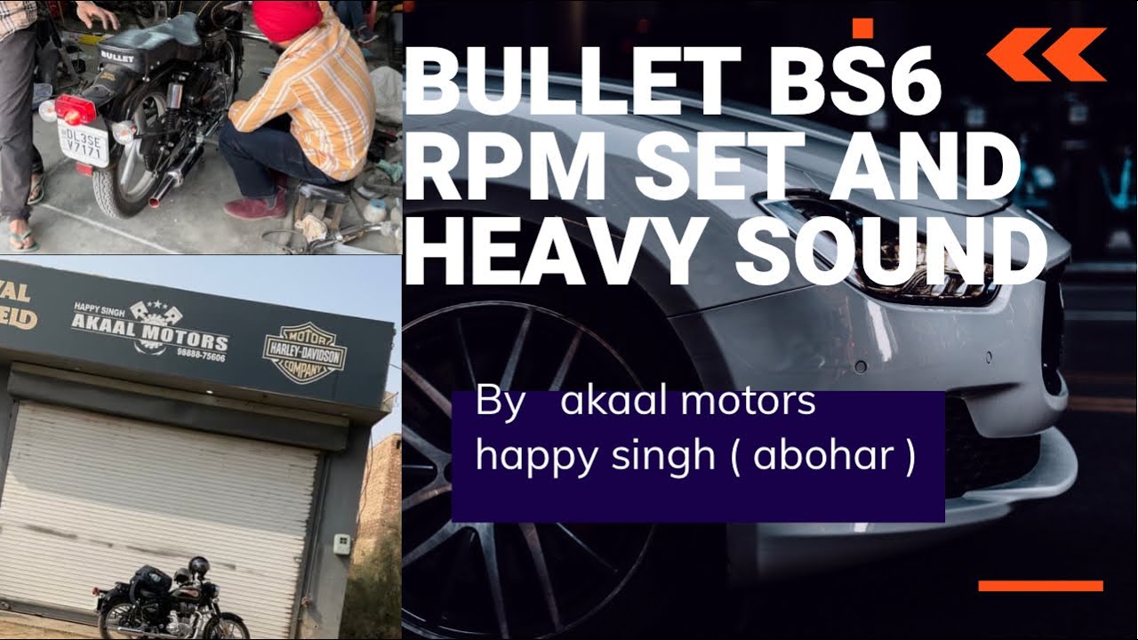 Bullet bs6 rpm set | engine silent | heavy sound | akaal motors happy ...