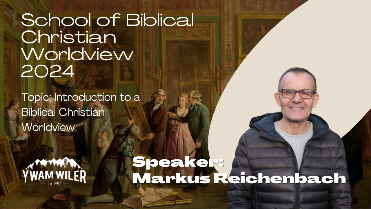 week 1 - 1. Introduction to a Biblical Christian Worldview By Markus ...