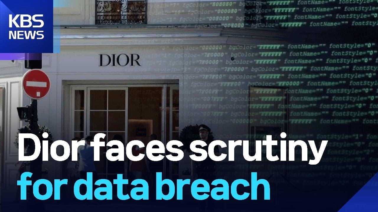 Dior faces scrutiny for data breach / KBS 2025.05.14. - YouTube