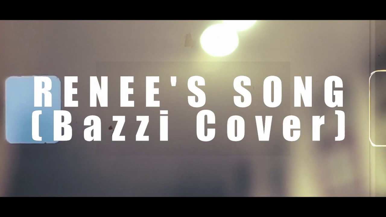 Song Cover | Renee’s Song by Bazzi - YouTube