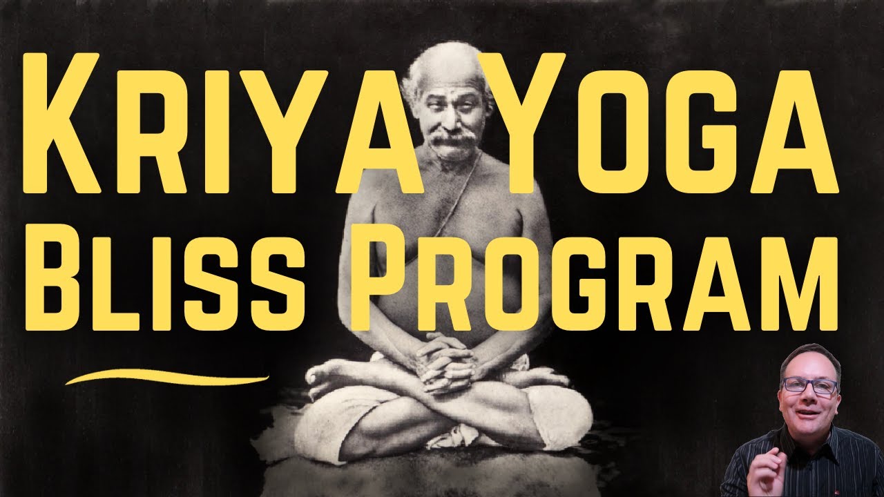 The Kriya Yoga Bliss Program - Yogi Explains - YouTube