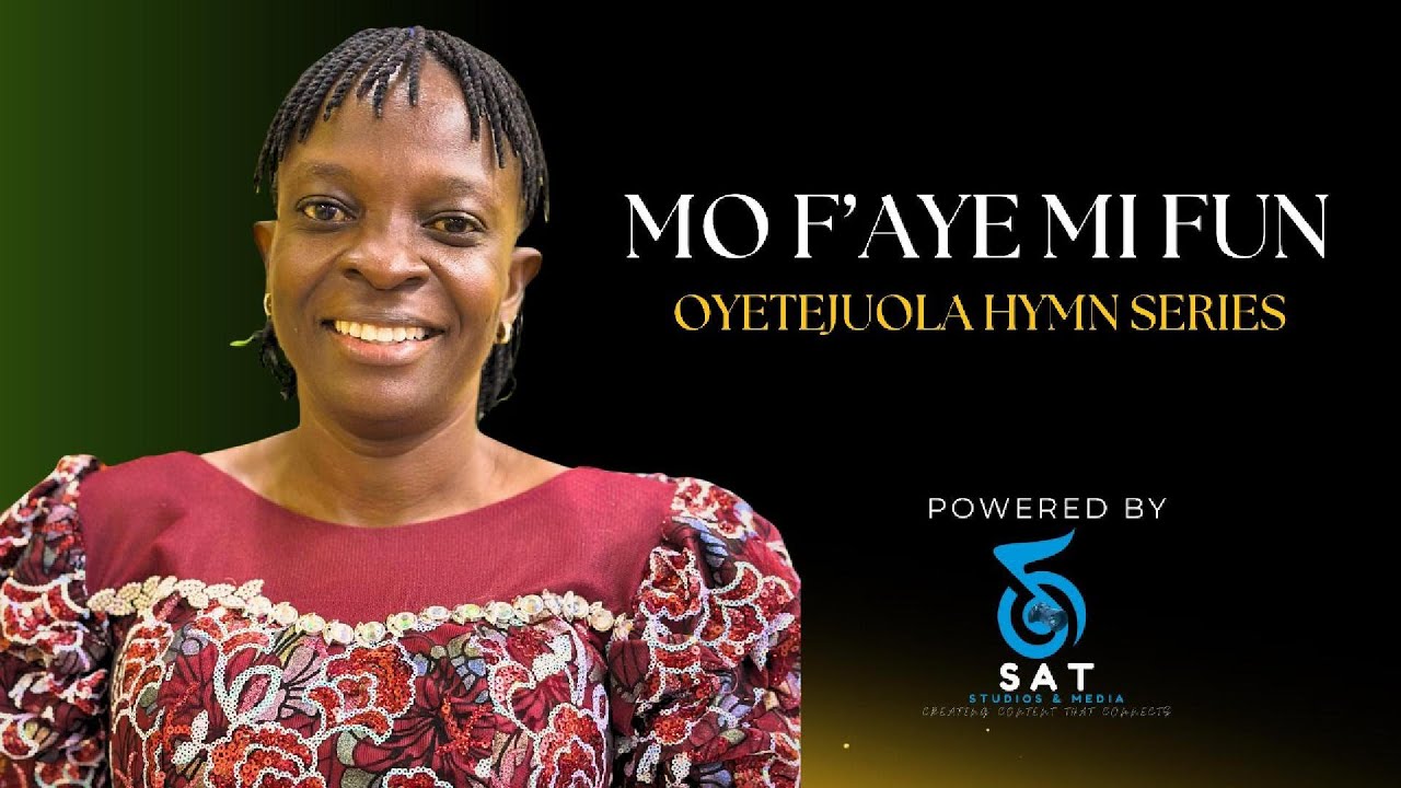 MO F'AYE MI FUN HYMN-OYETEJUOLA - YouTube