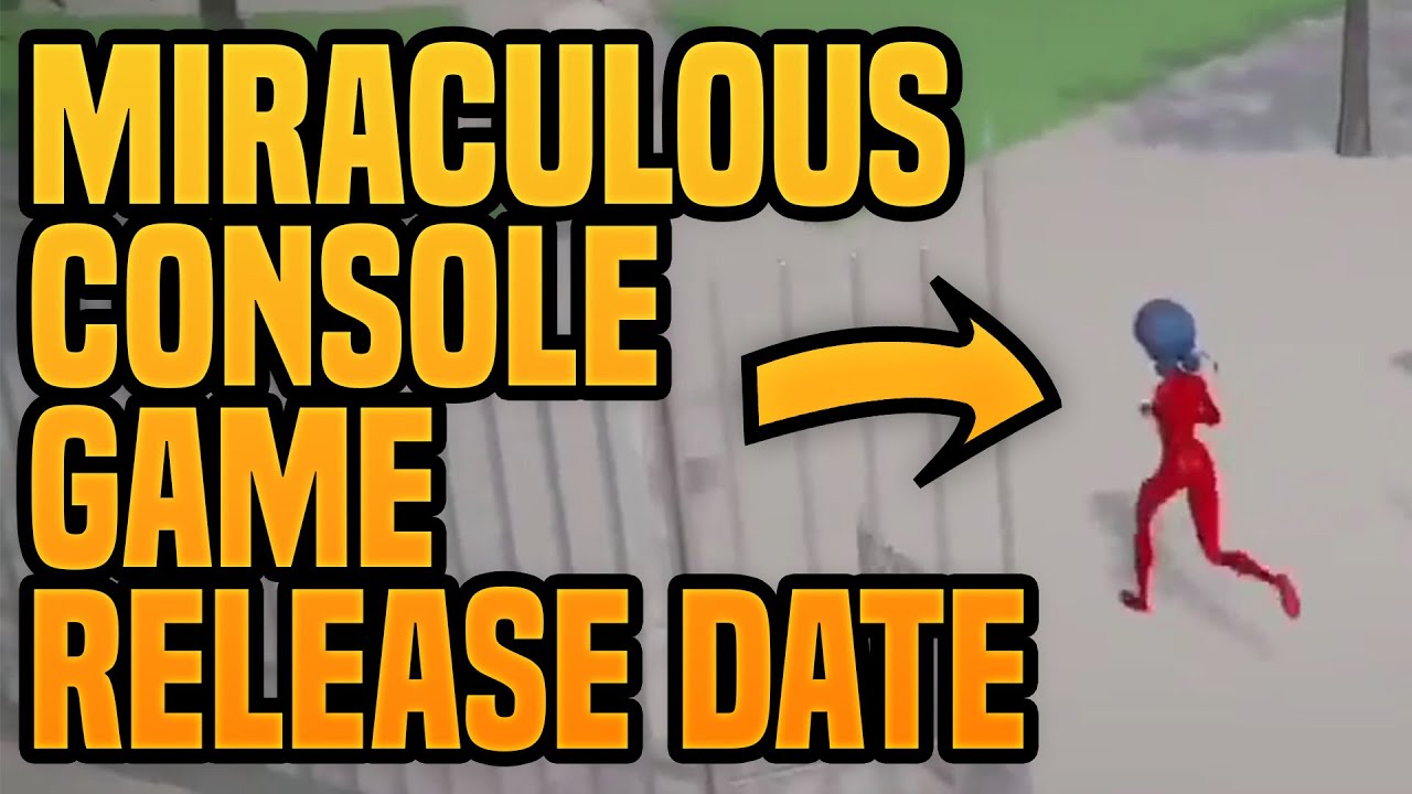 Miraculous Ladybug Console Game Release Date! - YouTube